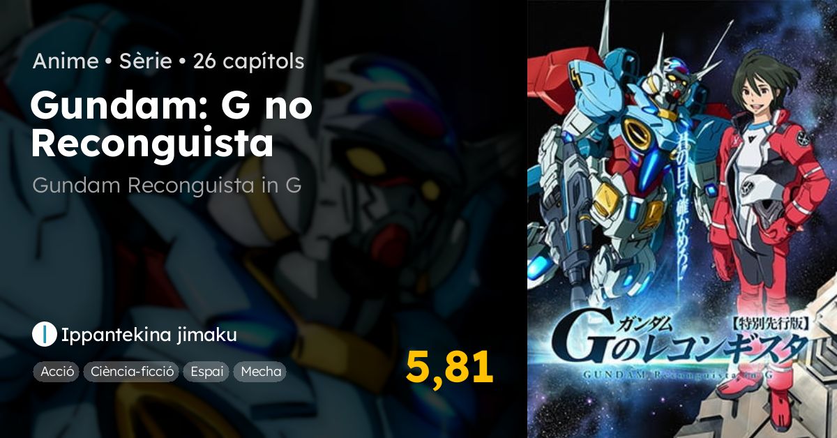 Gundam: G no Reconguista | Anime en català | Fansubs.cat