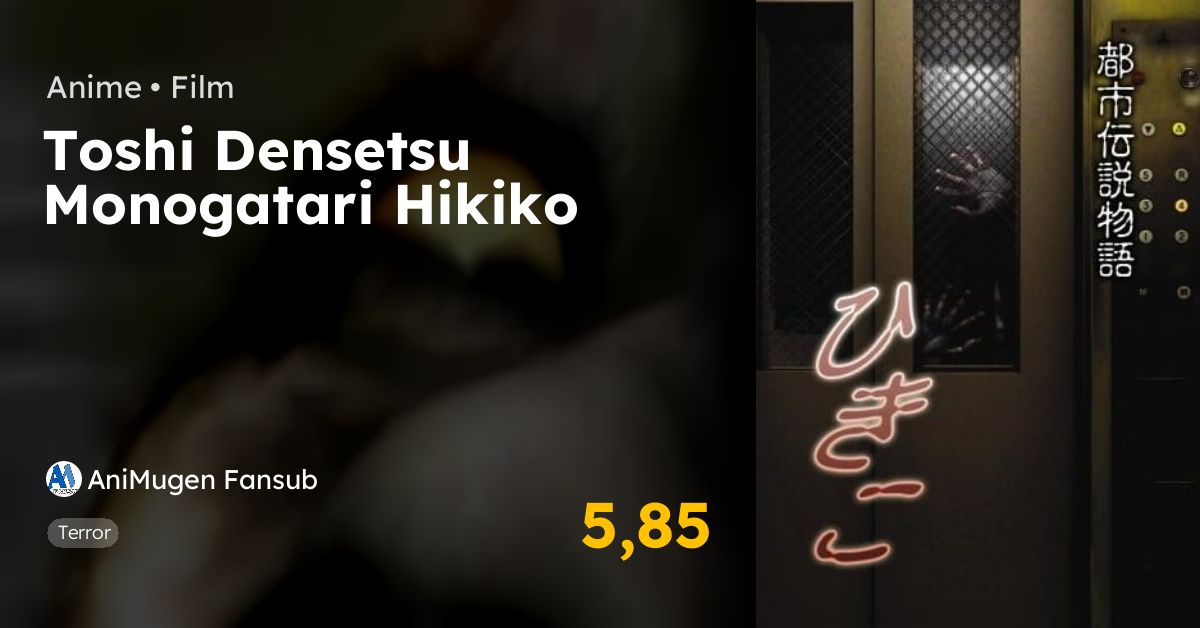 Toshi Densetsu Monogatari Hikiko | Anime en català | Fansubs.cat